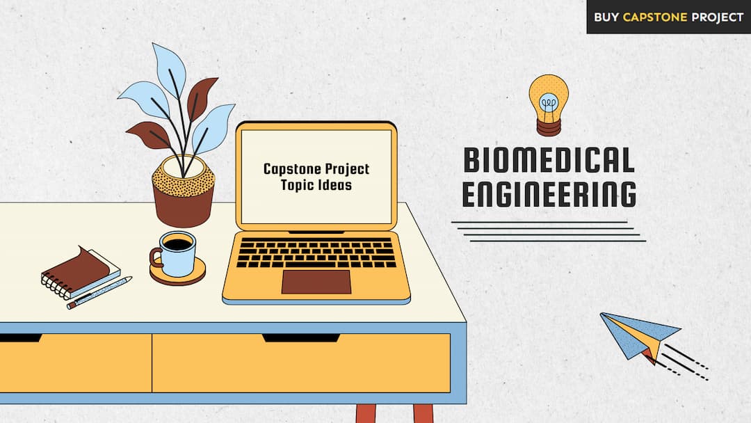Biomedical Engineering Capstone Project Topics